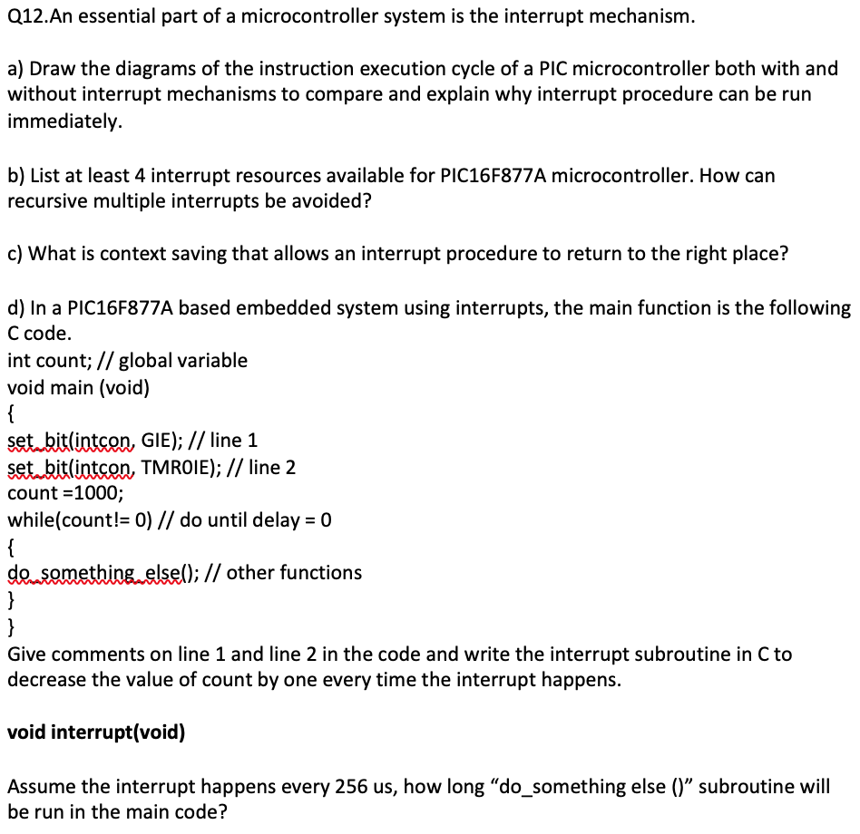 Solved Q12.An essential part of a microcontroller system is | Chegg.com