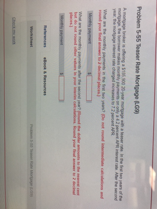 Solved Problem 5-55 Teaser Rate Mortgage (LG9) mortgage | Chegg.com