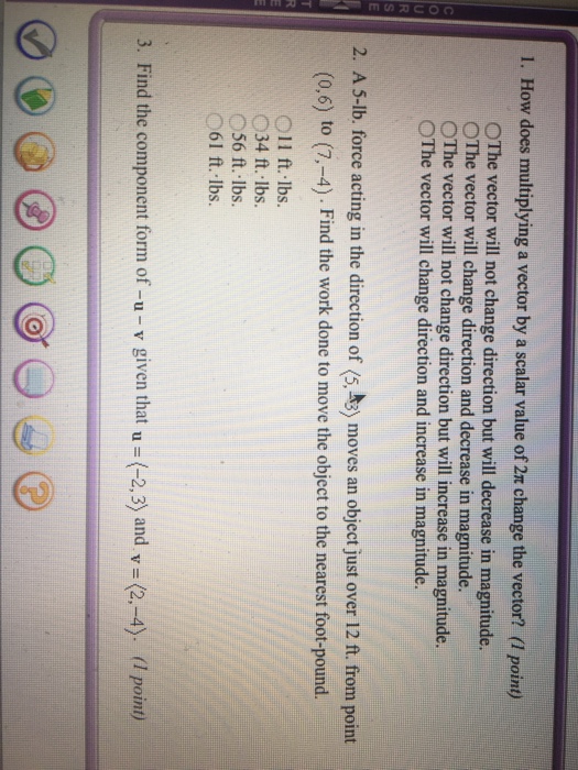 Solved I. How does multiplying a vector by a scalar value of | Chegg.com