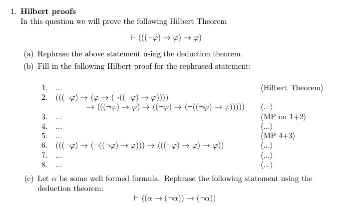 Solved 1. Hilbert proofs In this question we will prove the | Chegg.com