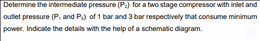 Solved Determine the intermediate pressure (P2) for a two | Chegg.com