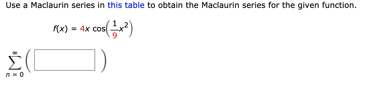 Solved Write the given function as a power series. Cos(x) – | Chegg.com
