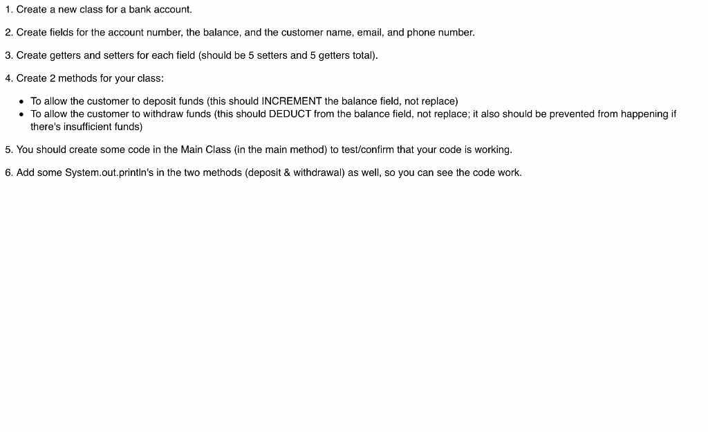 Solved 1. Create a new class for a bank account. 2. Create | Chegg.com