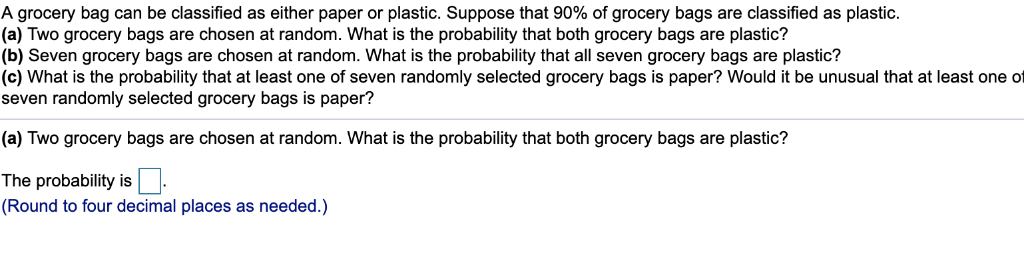 Solved A grocery bag can be classified as either paper or | Chegg.com