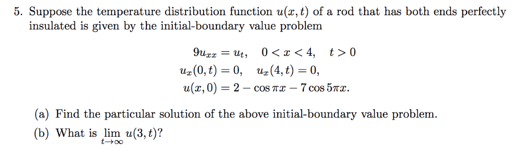 Solved 5. Suppose the temperature distribution function u(x, | Chegg.com