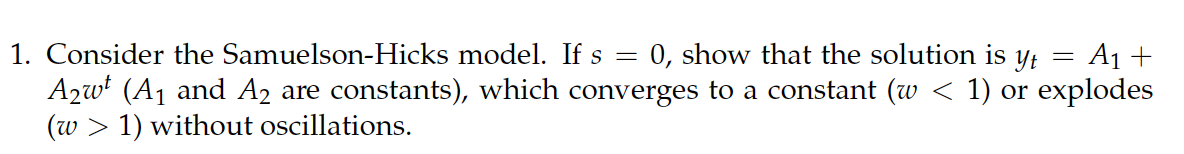 Consider the Samuelson-Hicks model. If s = 0, show | Chegg.com