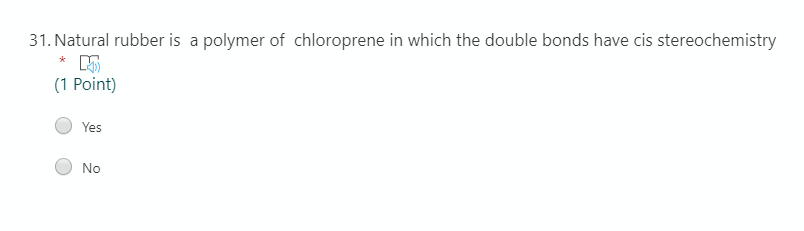Solved 31. Natural rubber is a polymer of chloroprene in | Chegg.com