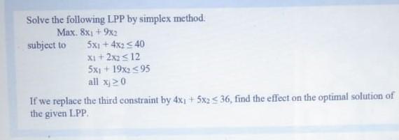 Solved Solve the following LPP by simplex method. Max. 8x: + | Chegg.com