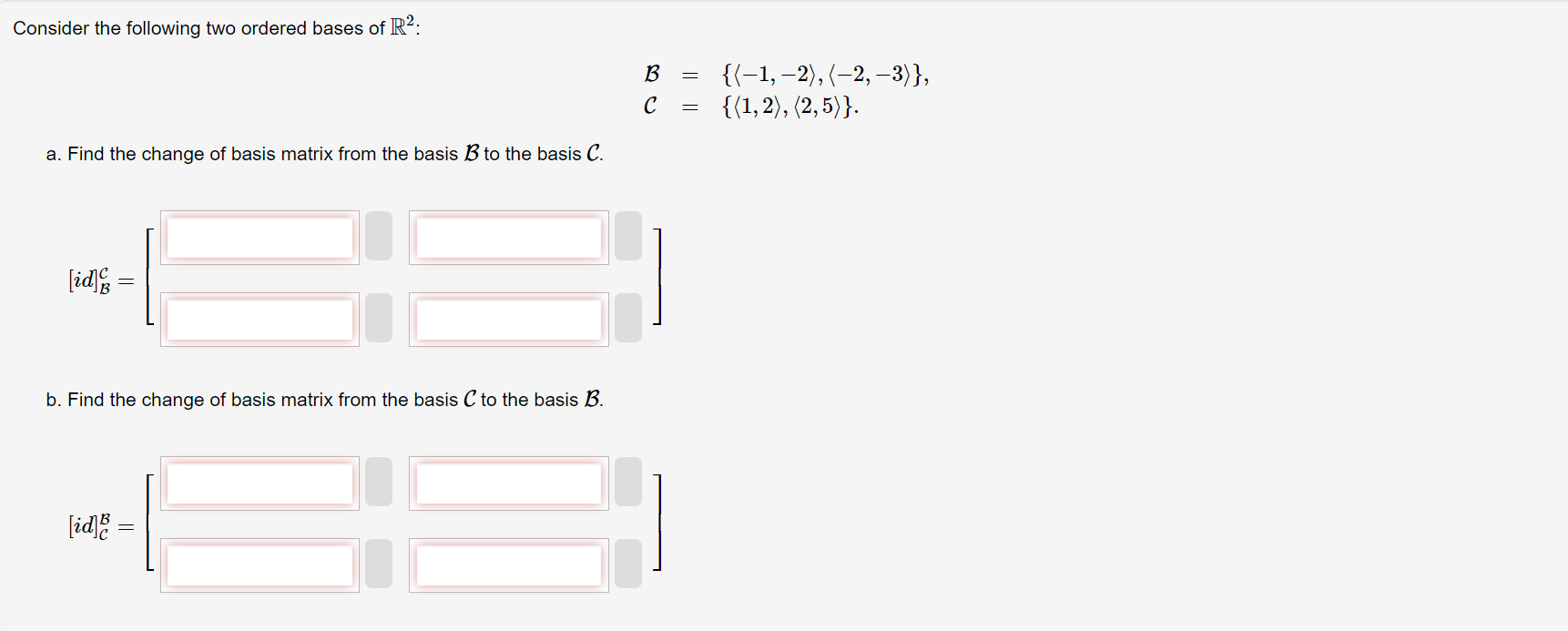 Solved Consider the following two ordered bases of R2 : | Chegg.com