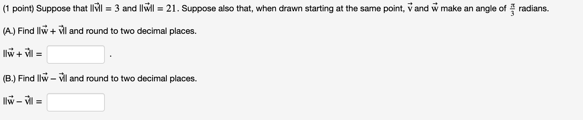 Solved (1 ﻿point) ﻿Suppose that ||vec(v)||=3 ﻿and | Chegg.com