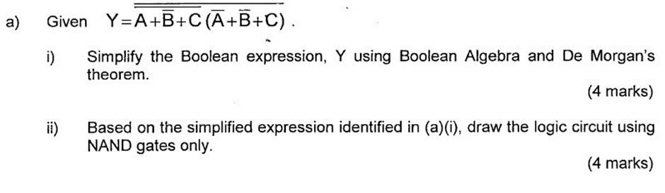 Solved a) Given Y=A+B+C(A+B+C). i) Simplify the Boolean | Chegg.com