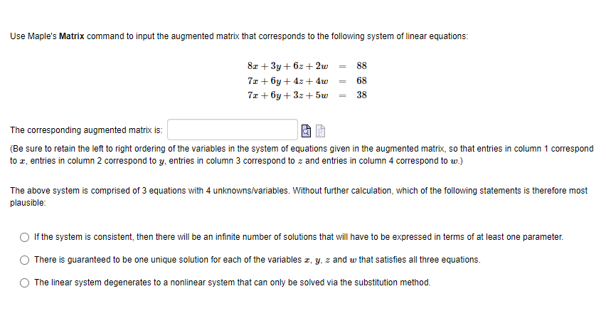 Solved Use Maple's Matrix command to input the augmented | Chegg.com