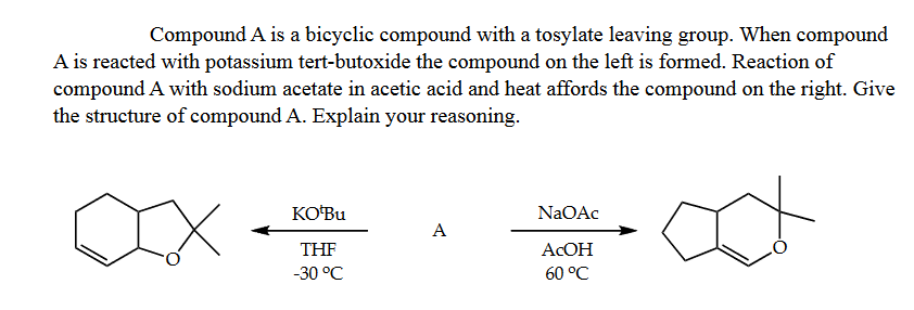 Solved Compound A is a bicyclic compound with a tosylate | Chegg.com