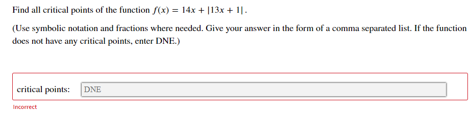 Solved Find all critical points of the function f(x) = 14x + | Chegg.com
