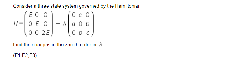 Solved Consider a three-state system governed by the | Chegg.com