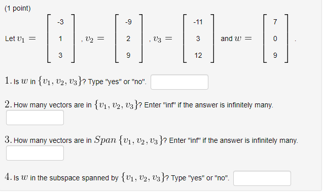 Solved (1 point) and w= 1. is w in {V1, V2, V3}? Type "yes" | Chegg.com