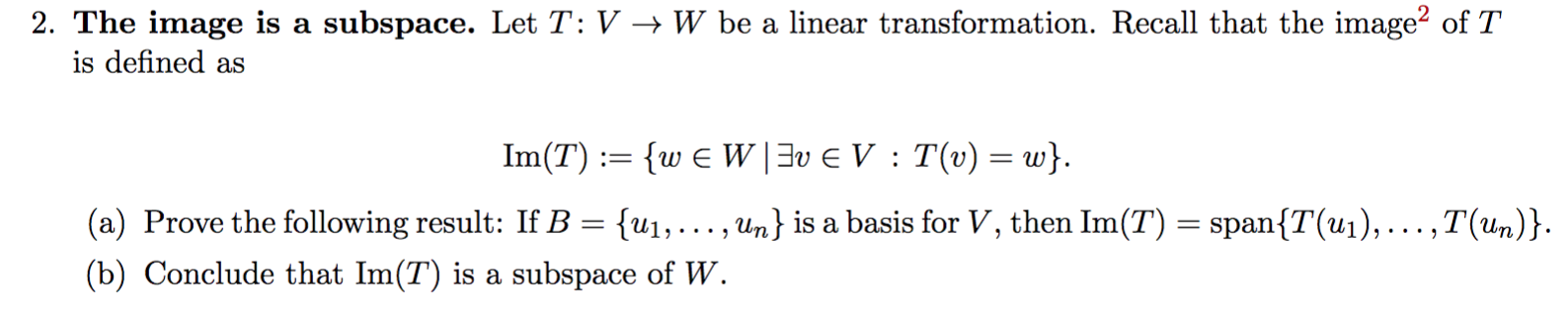 Solved 2. The image is a subspace. Let T: V + W be a linear | Chegg.com