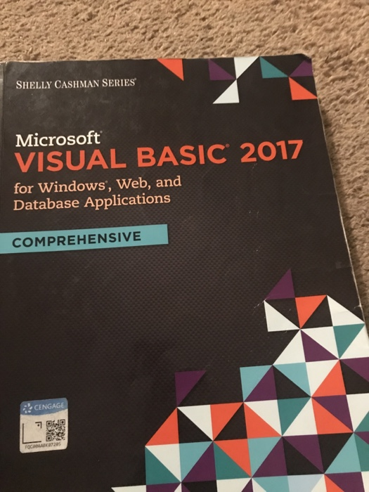 Solved SHELLY CASHMAN SERIES Microsoft VISUAL BASIC 2017 for | Chegg.com