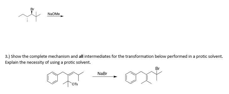 Solved Br NaOme 3.) Show the complete mechanism and all | Chegg.com