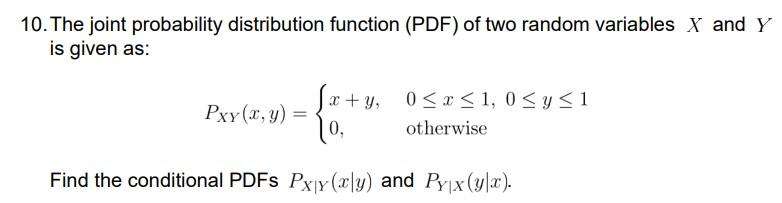 Solved 10. The joint probability distribution function (PDF) | Chegg.com