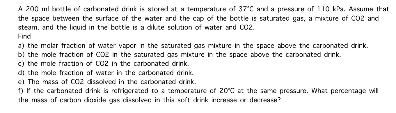 Solved A 200ml ﻿bottle of carbonated drink is stored at a | Chegg.com