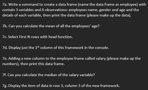Solved 7a. Write a command to create a data frame (name the | Chegg.com