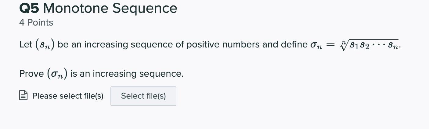 Solved Q5 Monotone Sequence 4 Points Let (sn) be an | Chegg.com