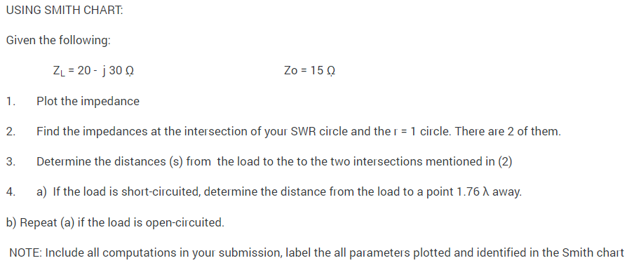Solved USING SMITH CHART:Given the following:ZL=20-j30Ω | Chegg.com