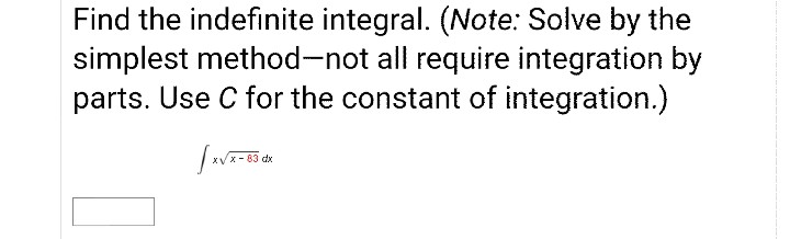 Solved Find the indefinite integral. (Note: Solve by the | Chegg.com