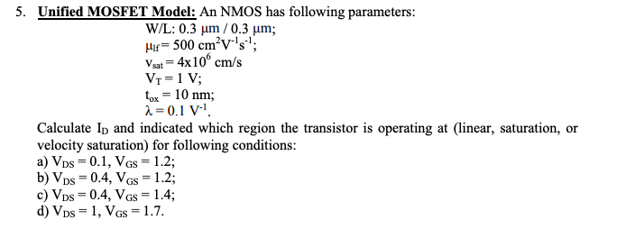 Solved 5. Unified MOSFET Model: An NMOS has following | Chegg.com