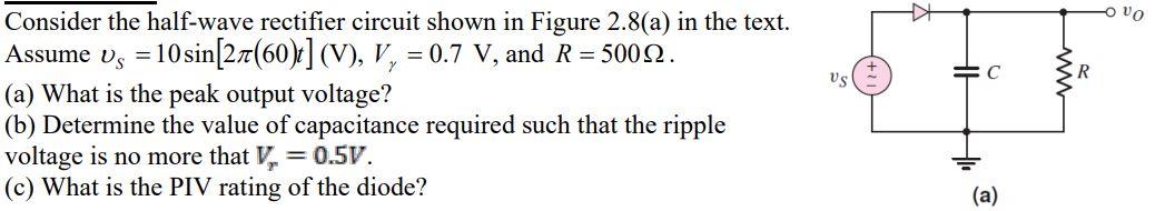 Solved Consider the half-wave rectifier circuit shown in | Chegg.com