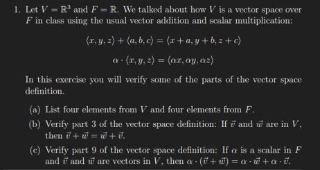 Solved Let V=R3 ﻿and F=R. ﻿We talked about how V ﻿is a | Chegg.com