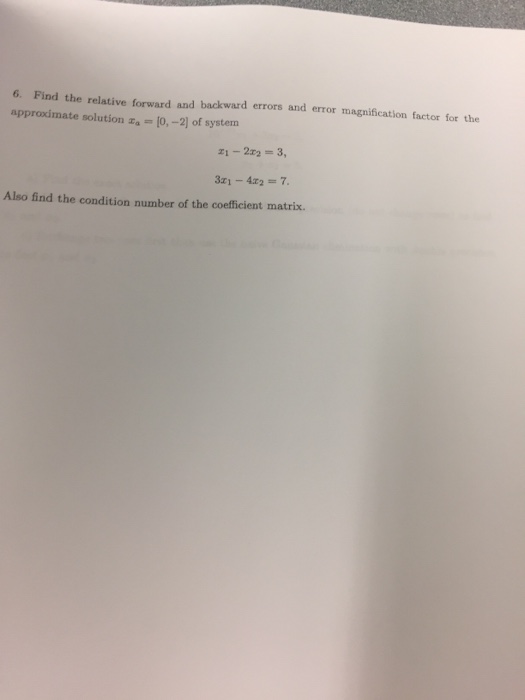 Solved 6. Find the relative forward and backward errors and | Chegg.com