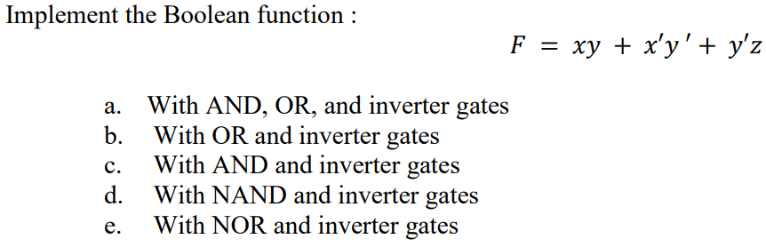 Solved Implement The Boolean Function F Xy X Y Y Z
