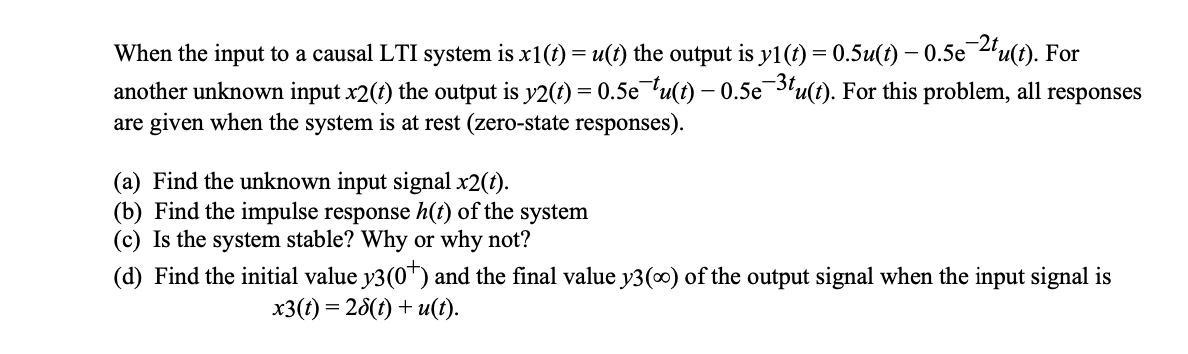 Solved When the input to a causal LTI system is x1(t) = u(t) | Chegg.com
