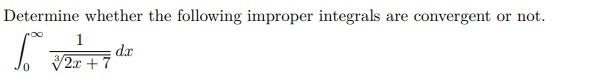 Solved Determine whether the following improper integrals | Chegg.com