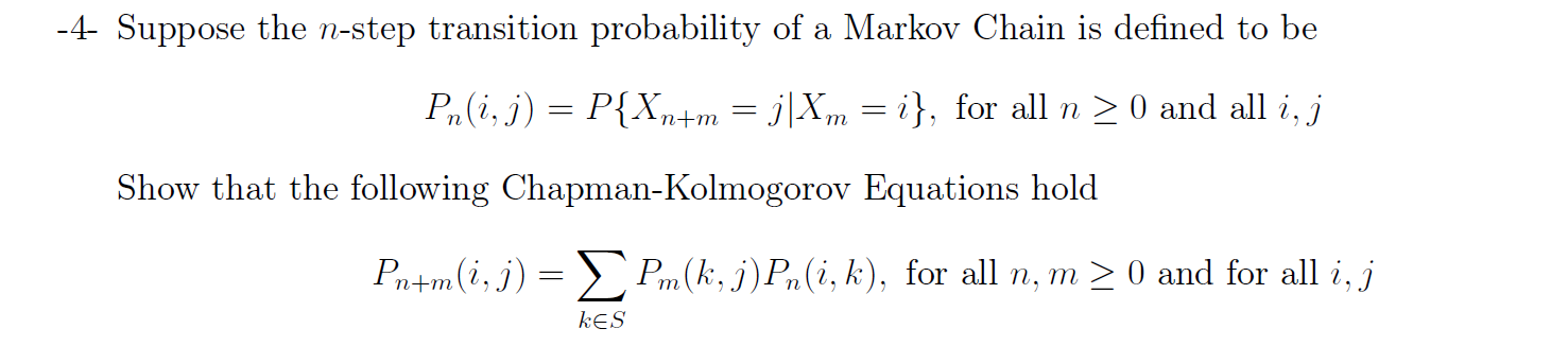 Solved -4. Suppose the n-step transition probability of a | Chegg.com