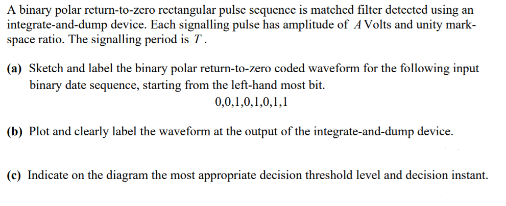 Solved A binary polar return-to-zero rectangular pulse | Chegg.com