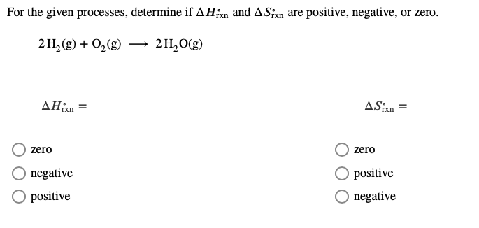 Solved For the given processes, determine if AHixn and ASixn | Chegg.com