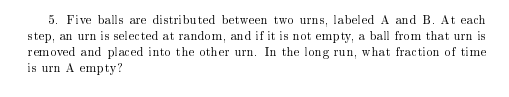 Solved 5. Five balls are distributed between two urns, | Chegg.com