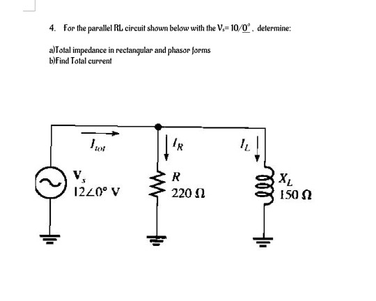 Solved 4. For the parallel RL circuit shown below with the | Chegg.com