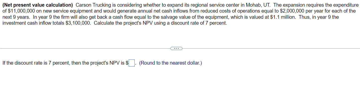 Solved (Net present value calculation) Carson Trucking is | Chegg.com