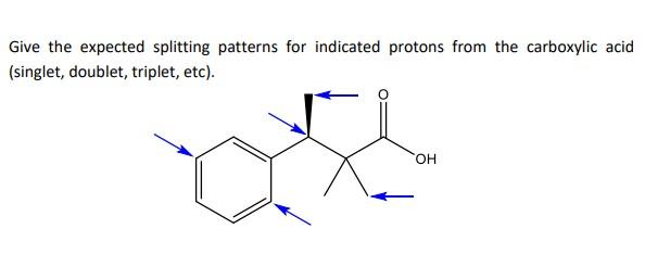 Solved Give the expected splitting patterns for indicated | Chegg.com
