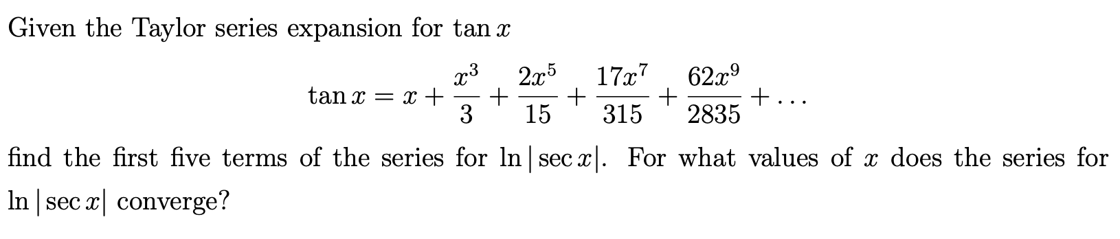 Solved Given the Taylor series expansion for tan x x3 2.25 | Chegg.com