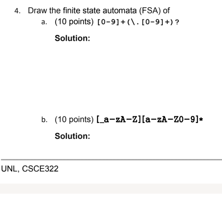 Solved 4. Draw the finite state automata (FSA) of a. (10 | Chegg.com