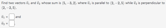 Solved Find Two Vectors V1 And V2 Whose Sum Is 