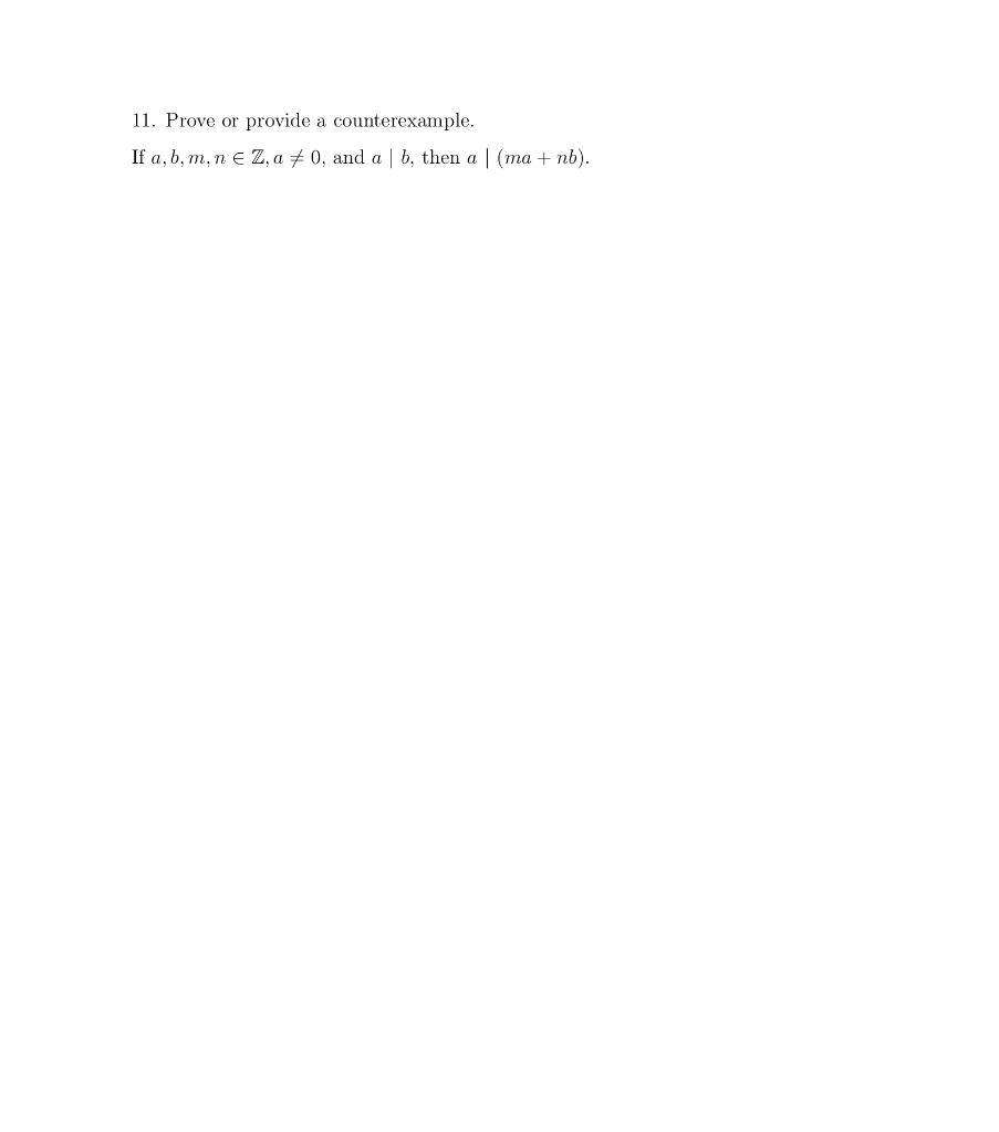Solved 11. Prove or provide a counterexample. If a, b, m, n | Chegg.com