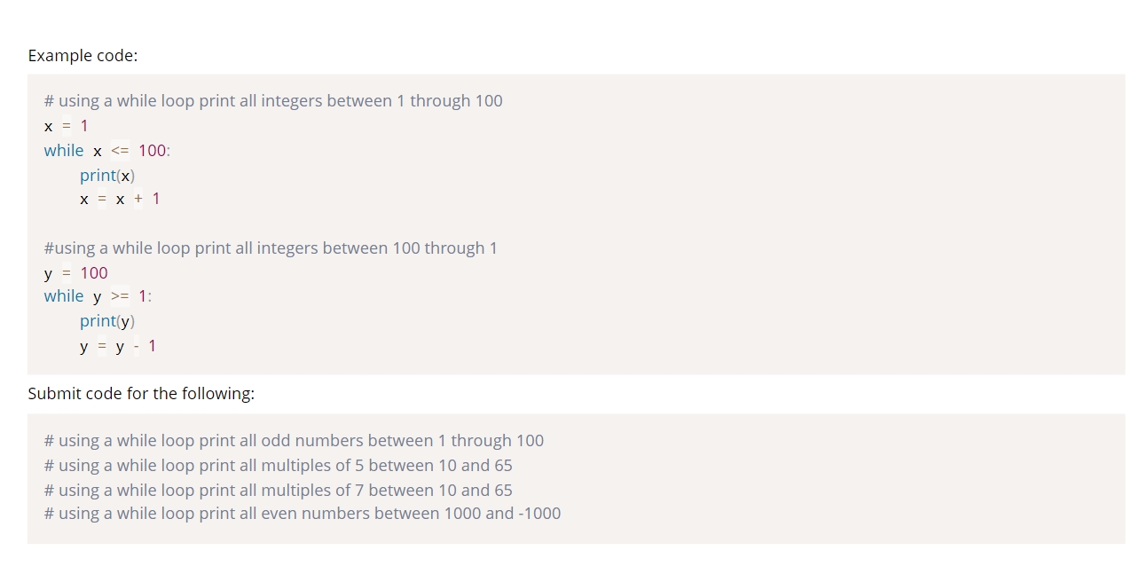 Solved Example code:# using a while loop print all integers | Chegg.com