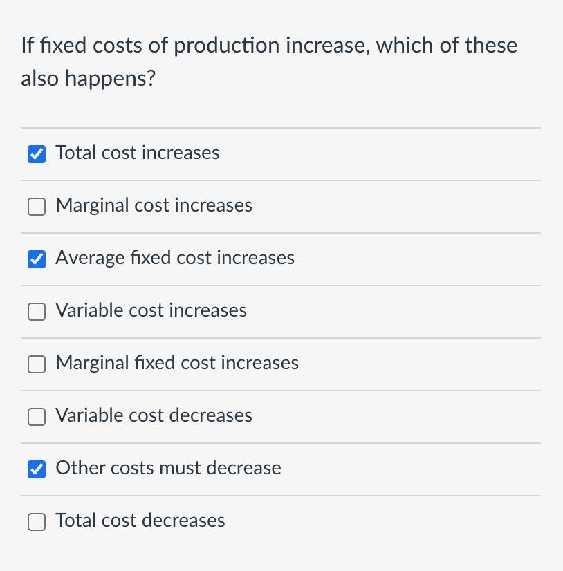 Solved If fixed costs of production increase, which of these | Chegg.com