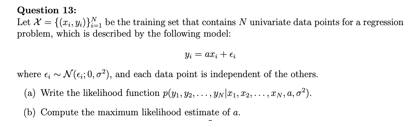 Solved Question 13: Let X={(xi,yi)}i=1N be the training set | Chegg.com